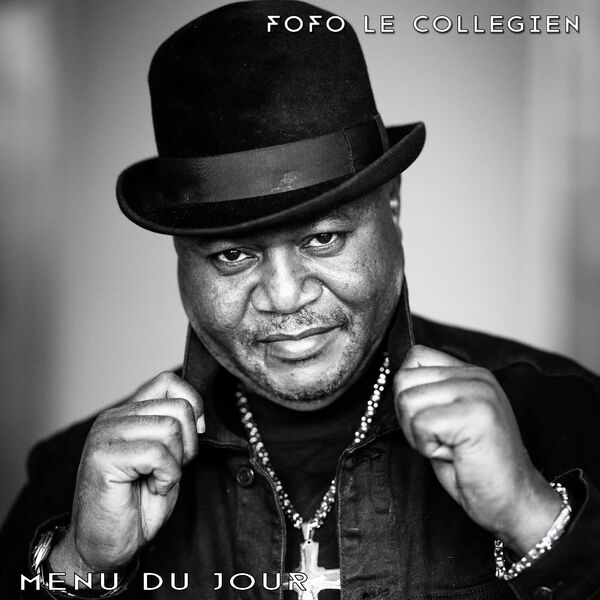 Menu du jour, Fofo Le Collegien - Qobuz