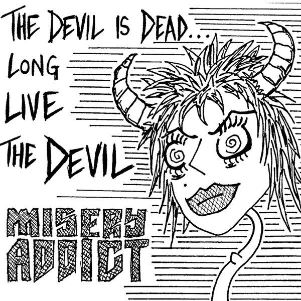 The Devil Is Dead... Long Live the Devil (Live), Misery Addict - Qobuz