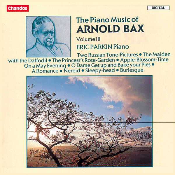 Bax: Piano Music, Vol. 3, Eric Parkin - Qobuz