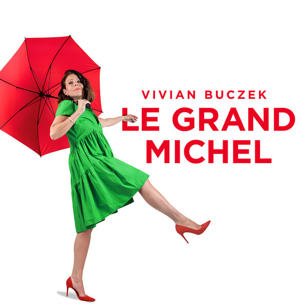 Le Grand Michel, Vivian Buczek - Qobuz