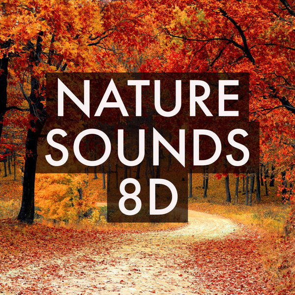 Binural Nature 8D - Vol.1, Nature Sounds 8D - Qobuz