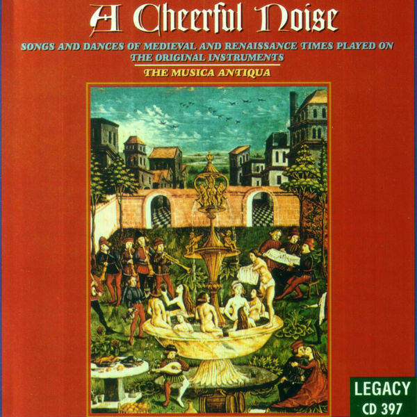 The Musica Antiqua|A Cheerful Noise: Songs and Dances of Medieval ...