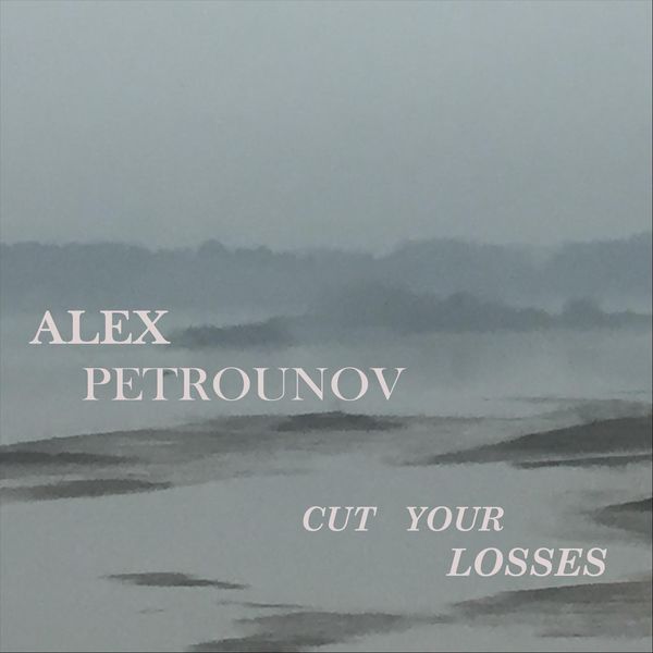 Cut Your Losses (feat. Jason Eskridge & Christen Cole), Alex Petrounov ...