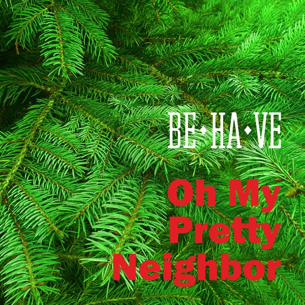 Oh My Pretty Neighbor, Be Ha Ve - Qobuz