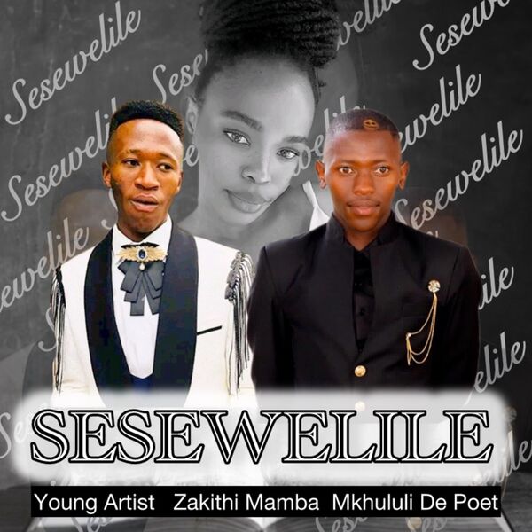 Sesewelile, Mkhululi Da Poet - Qobuz