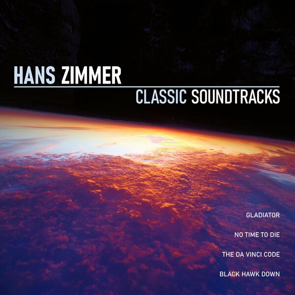 Hans Zimmer: Classic Soundtracks, Hans Zimmer - Qobuz