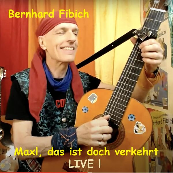 Maxl, das ist doch verkehrt, Bernhard Fibich - Qobuz
