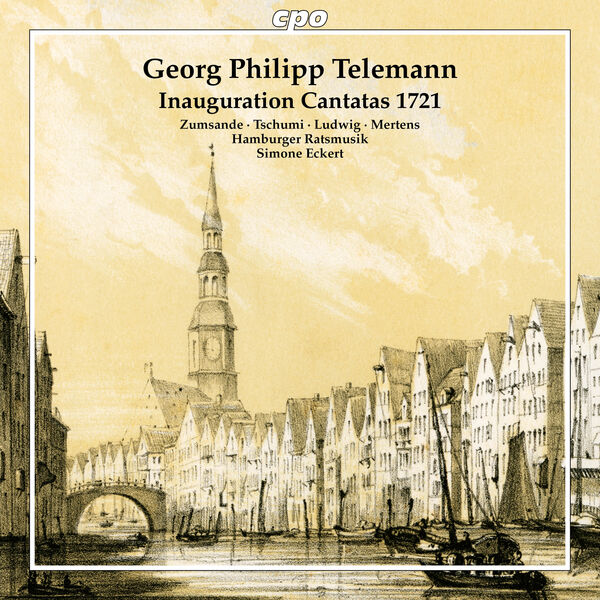 Georg Philipp Telemann: Inauguration Cantatas 1721, Hamburger Ratsmusik ...