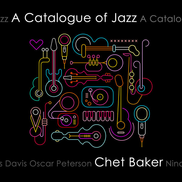 A Catalogue of Jazz: Chet Baker, Chet Baker - Qobuz