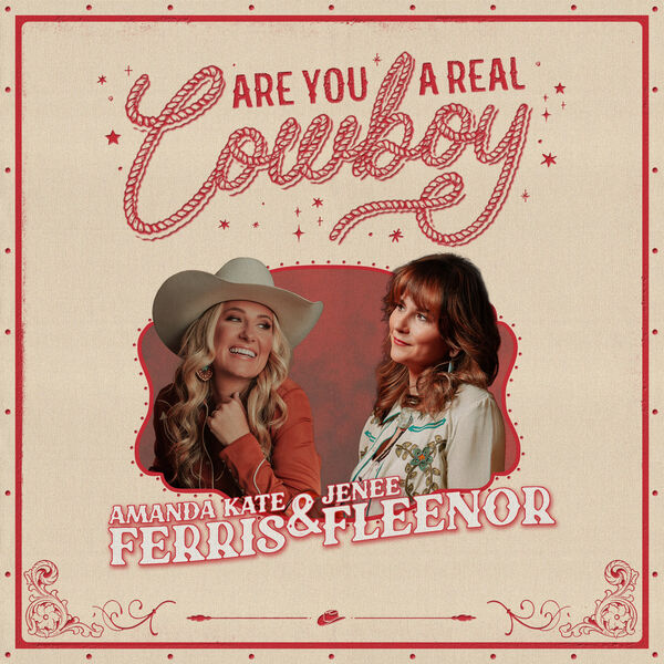 Are You a Real Cowboy? (feat. Jenee Fleenor), Amanda Kate Ferris - Qobuz