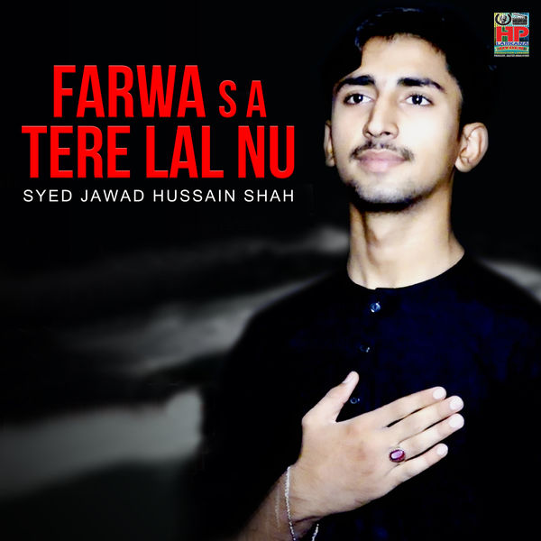 Farwa S A Tere Lal Nu, Syed Jawad Hussain Shah - Qobuz