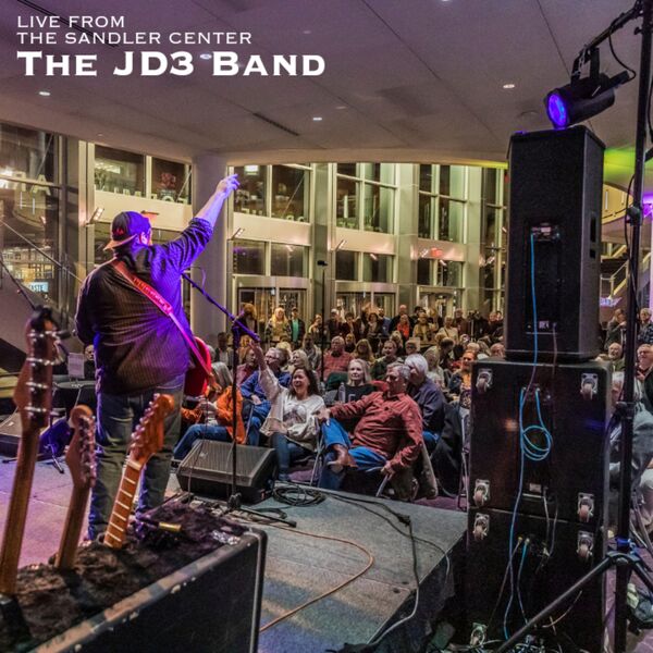 Live from the Sandler Center (Live), The JD3 Band - Qobuz