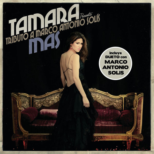 MAS. Tributo A Marco Antonio Solís, Tamara - Qobuz