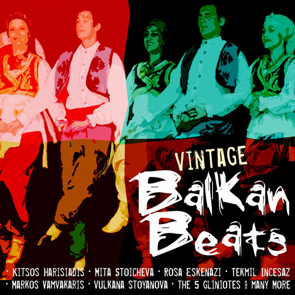 Vintage Balkan Beats, Various Artists - Qobuz