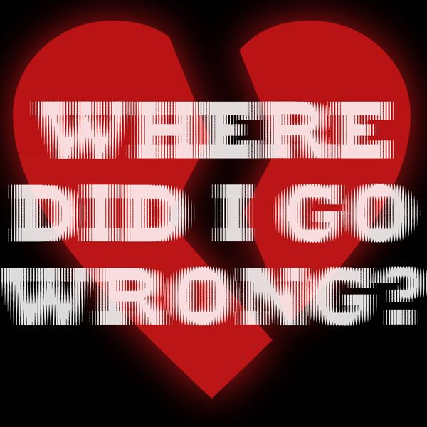 Where Did I Go Wrong? (Prod. by prodmstery), NinerMind - Qobuz