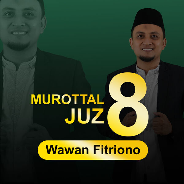 Murottal Juz 8, Wawan Fitriono - Qobuz