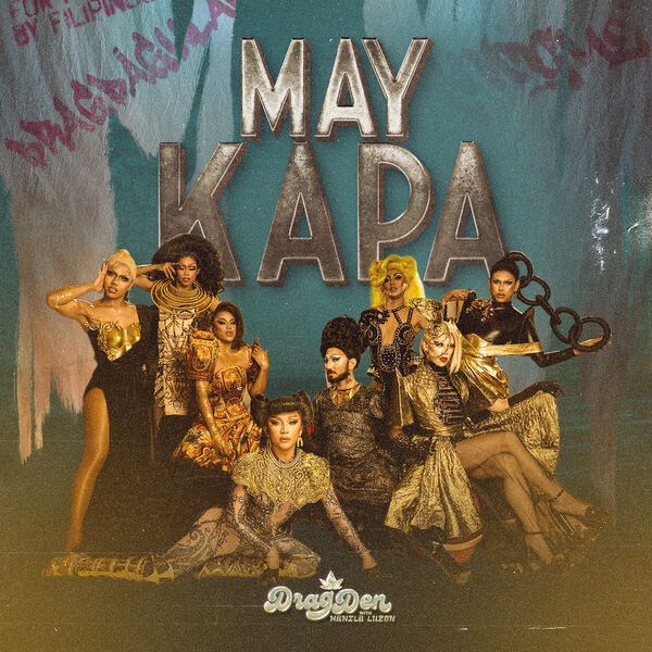 May Kapa (Original Soundtrack from "Dragden Official"), DragDen Queens ...