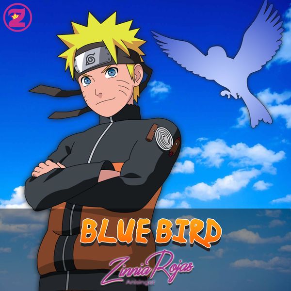 Blue Bird (From "Naruto Shippuden"), Zinnia Rojas - Qobuz