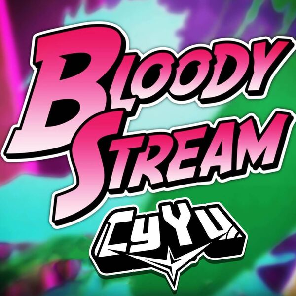 Bloody Stream (From "Jojo's Bizarre Adventure: Battle Tendency"), CyYu ...