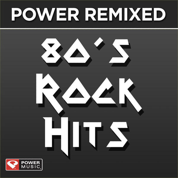 Power Remixed: 80's Rock Hits 1 (Dj Friendly, Full Length Mixes), Power ...