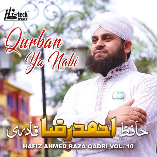 Qurban Ya Nabi, Vol. 10 - Islamic Naats, Hafiz Ahmed Raza Qadri - Qobuz Qurban Ya Nabi, Vol. 10 - Islamic Naats, Hafiz Ahmed Raza Qadri - Qobuz
