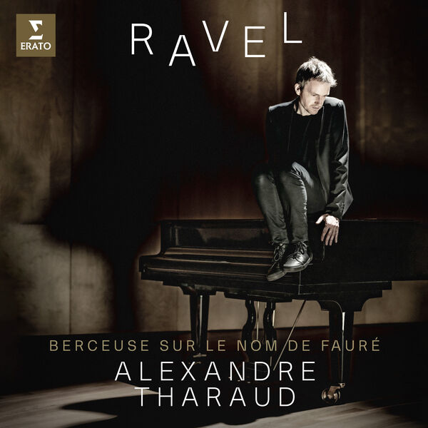 Ravel: Berceuse sur le nom de Gabriel Fauré, M. 74 (Transcr. Tharaud for Piano), Alexandre ...
