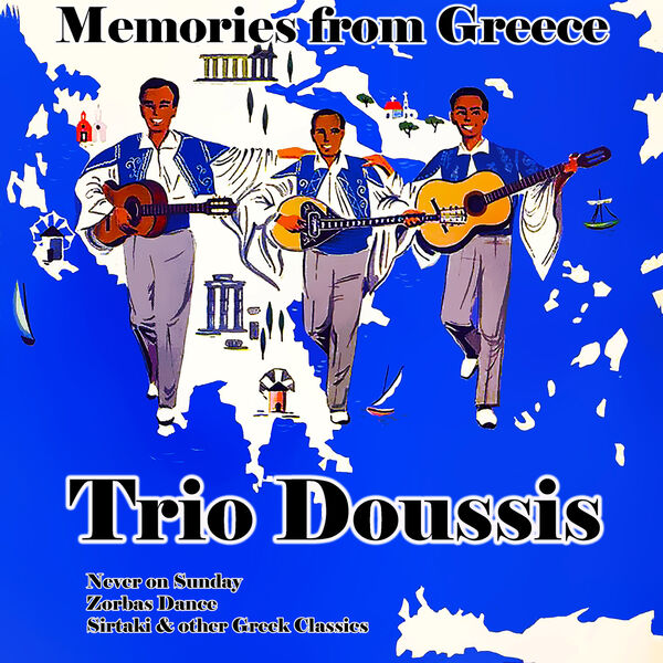 Memories from Greece, Trio Doussis - Qobuz