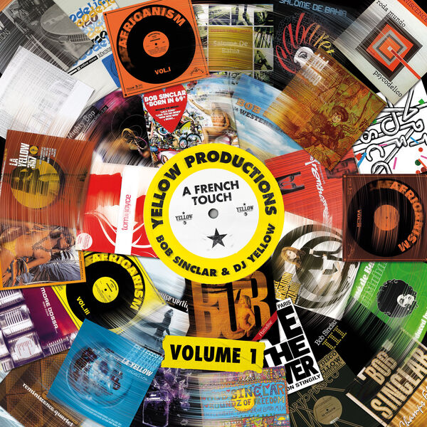 Yellow Productions : A French Touch by Bob Sinclar & Dj Yellow Vol. 1 ...