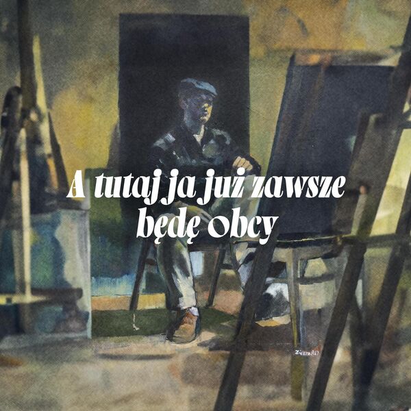 A tutaj ja już zawsze będę obcy, Zbigniew Działa - Qobuz