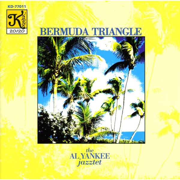 Al Yankee Jazztet: Bermuda Triangle, Al Yankee Jazztet - Qobuz