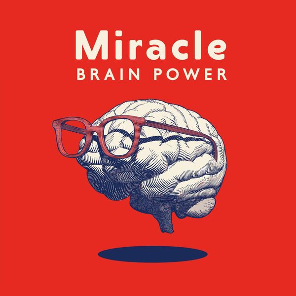Miracle Brain Power: Healing Frequency For Mind, Body & Soul, John Pure - Qobuz