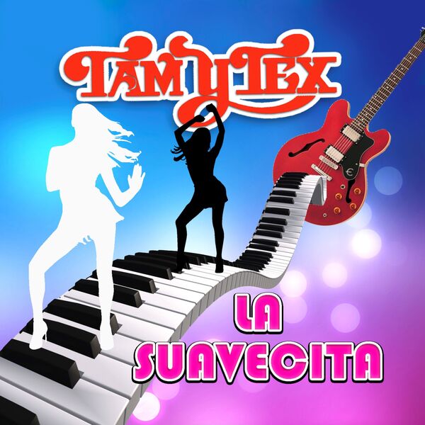 La Suavecita, Los tam y tex - Qobuz