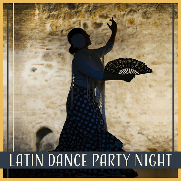 Latin Dance Party Night - Spanish Rhythmic Sounds, Latin Club, Hot ...