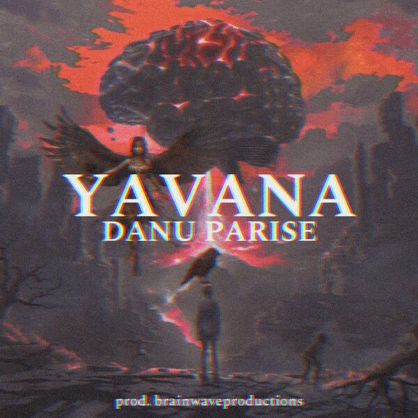 YAVANA (feat. Danu Parise), brainwaveproductions - Qobuz