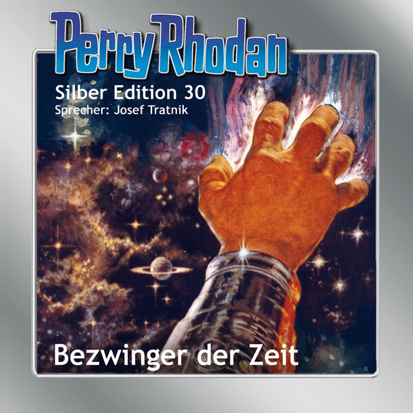 Bezwinger der Zeit - Perry Rhodan - Silber Edition 30 (Ungekürzt), K.H ...