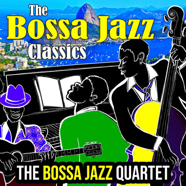 The Bossa Jazz Classics, The Bossa Jazz Quartet - Qobuz