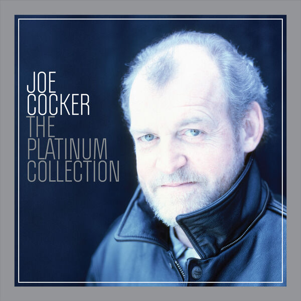The Platinum Collection, Joe Cocker - Qobuz