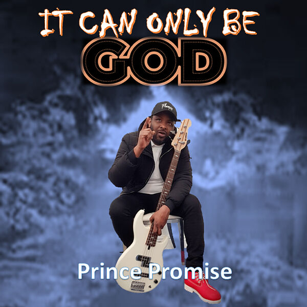 It Can Only Be God, Prince Promise - Qobuz