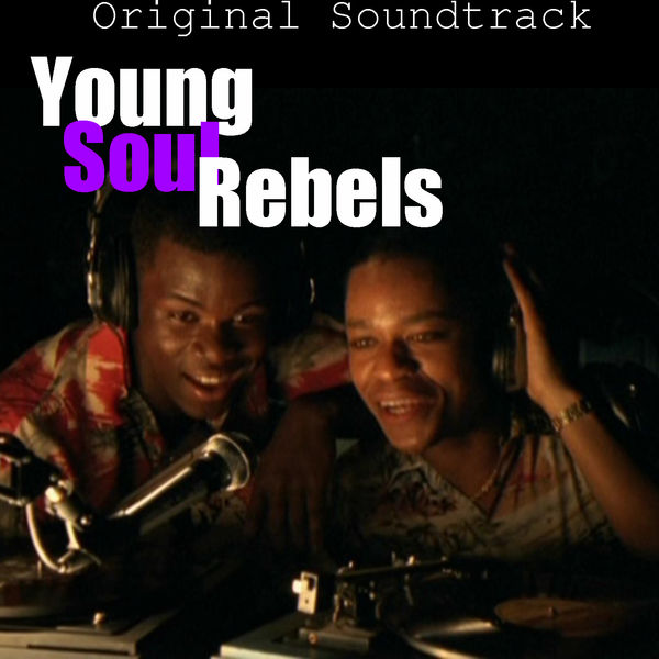 Young Soul Rebels Original Soundtrack, Various Artists - Qobuz