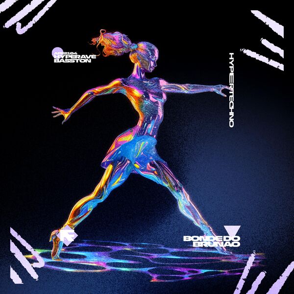 BONDE DO BRUNAO (HYPERTECHNO), HypeRave - Qobuz