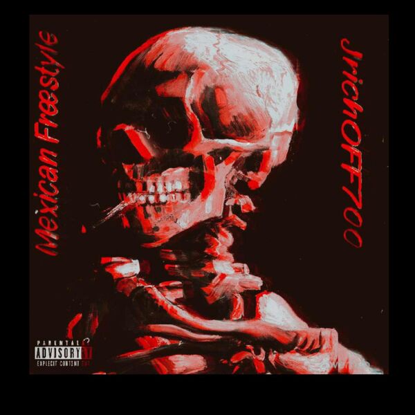 Mexican Freestyle, JrichOff700 - Qobuz