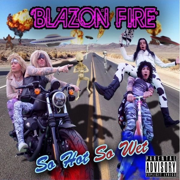 SO HOT SO WET, BLAZON FIRE - Qobuz