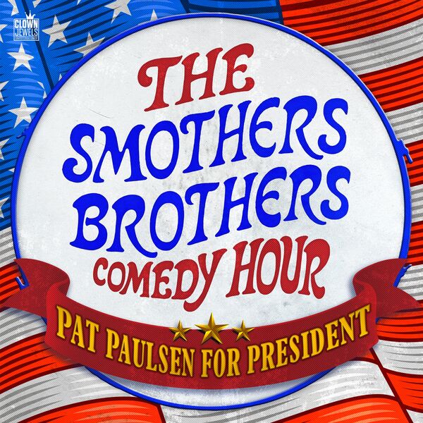 The Smothers Brothers Comedy Hour: Pat Paulsen for President, Pat ...