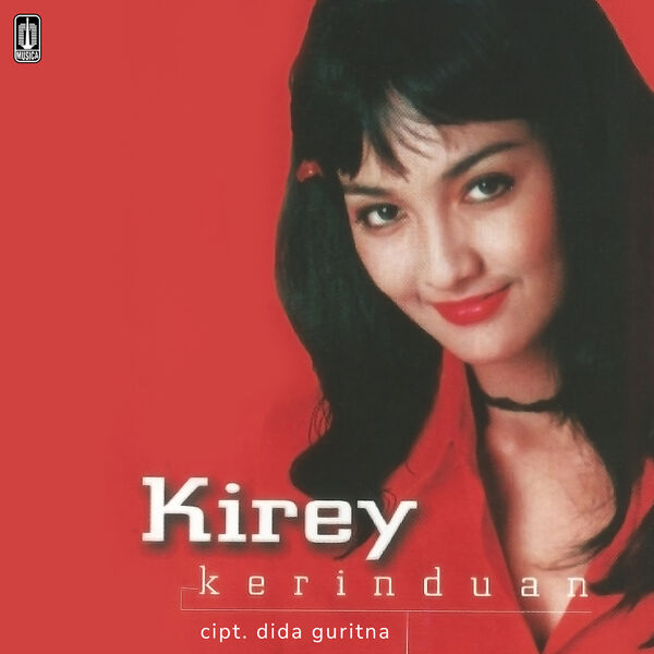Kerinduan, Kirey - Qobuz
