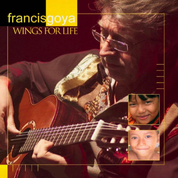 Wings for life, Francis Goya - Qobuz