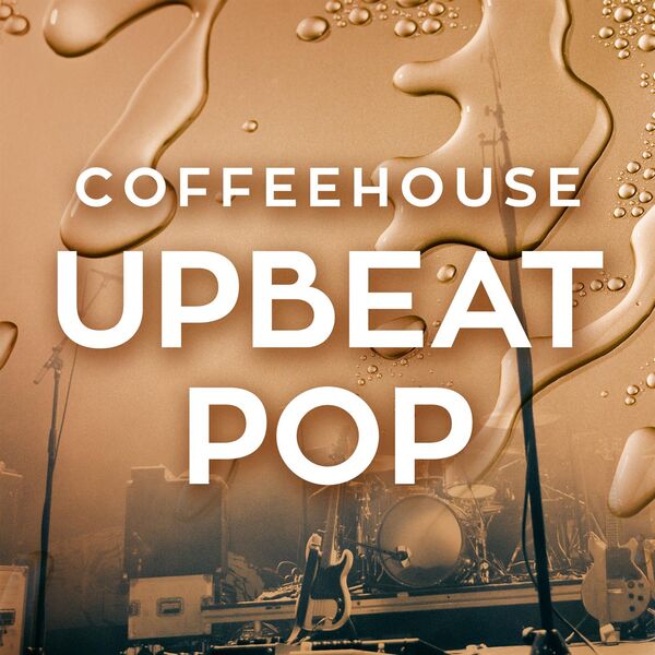 Coffeehouse Upbeat Pop, Various Artists - Qobuz