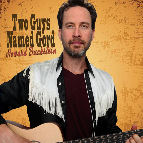 Two Guys Named Gord, Howard Buckstein - Qobuz
