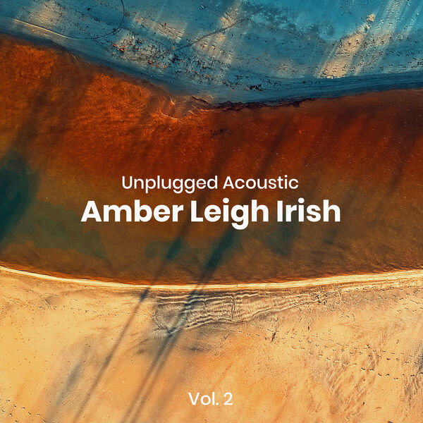 Unplugged Acoustic, Vol. 2 (Acoustic), Amber Leigh Irish - Qobuz
