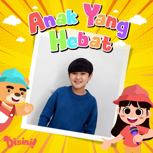 Anak Yang Hebat, Disini! Experience - Qobuz