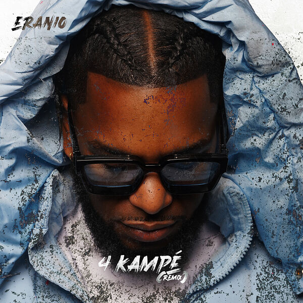 4 Kampé (Remix), Eranio - Qobuz